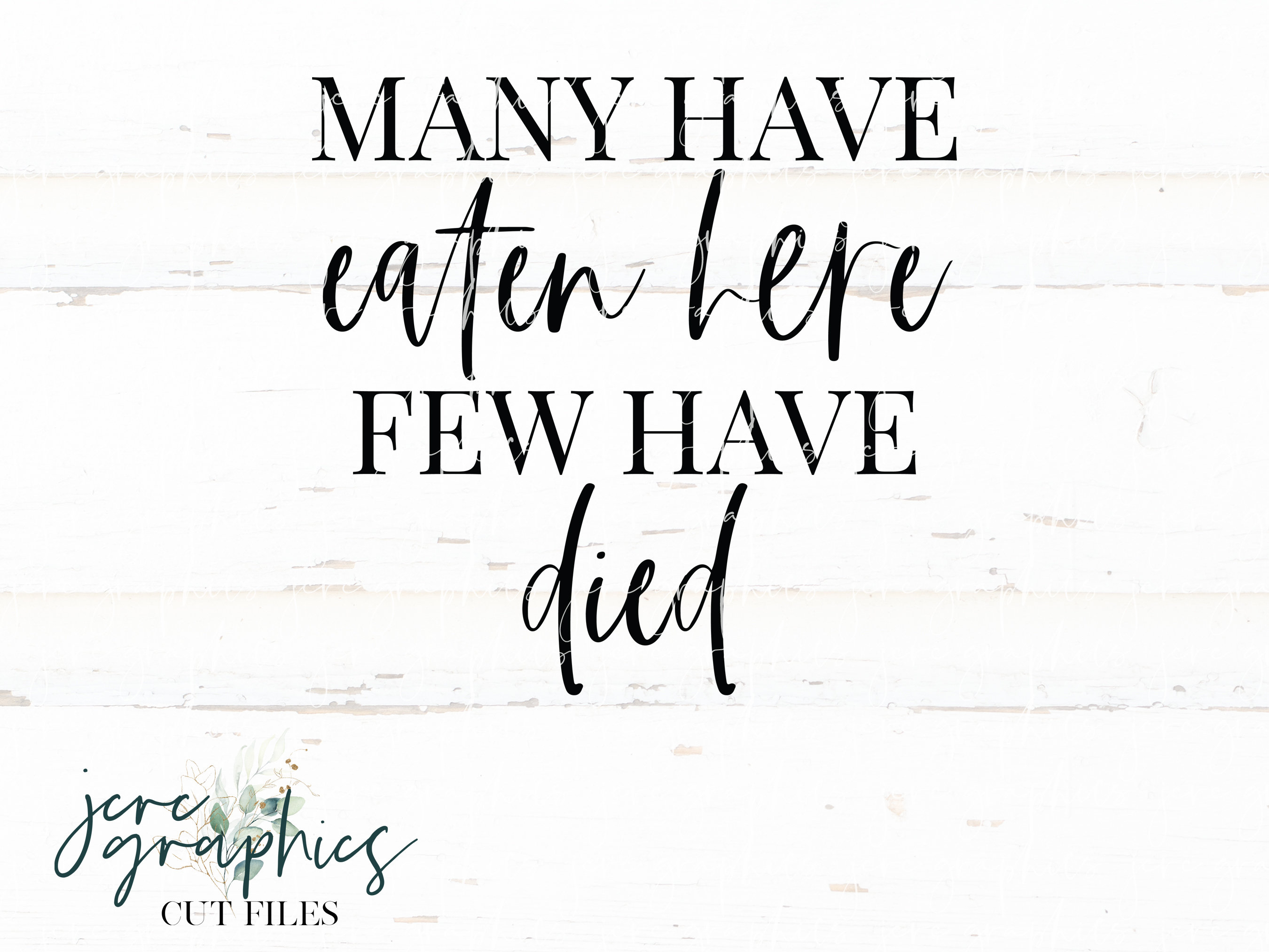 Many Have Eaten Here Few Have Died SVG Funny Kitchen Sign | Etsy