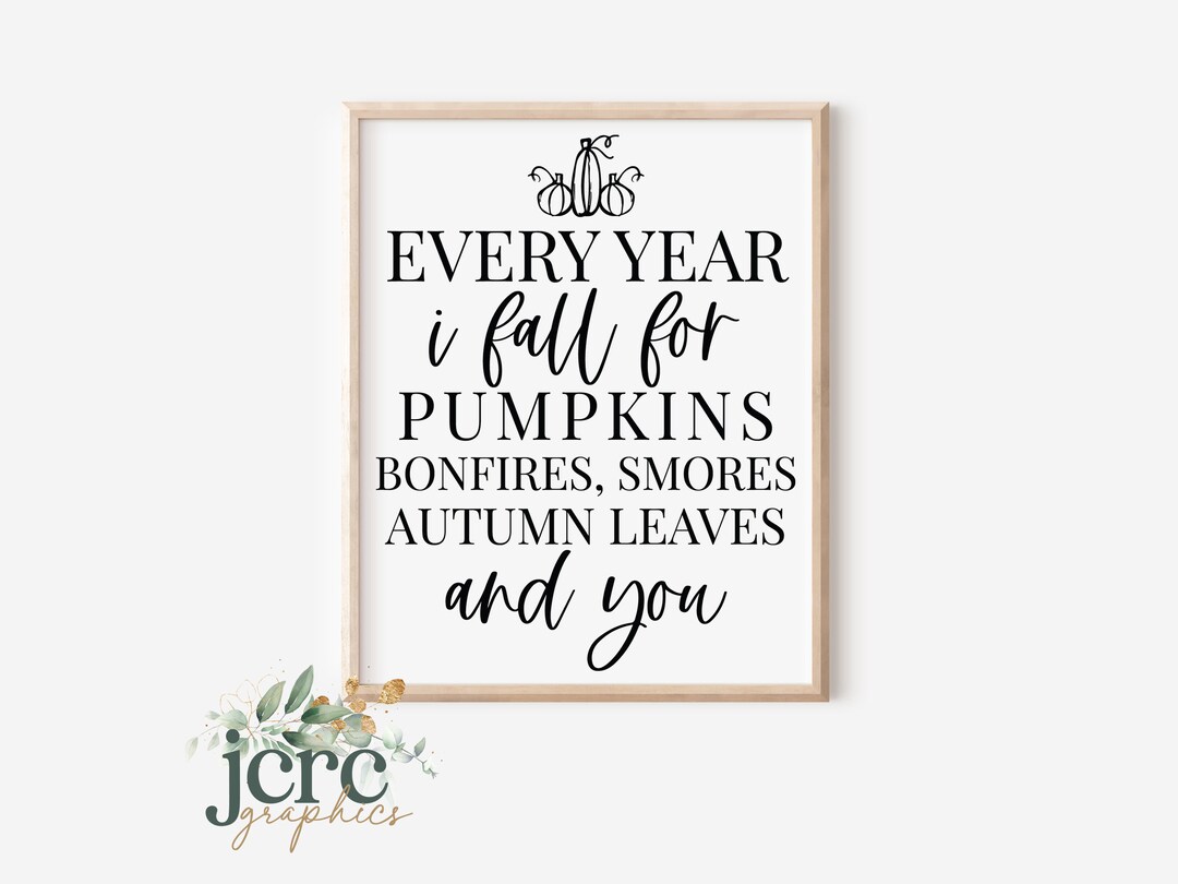 Every Year I Fall SVG Autumn Sign Svg Fall Svg Autumn Svg Romantic Fall ...