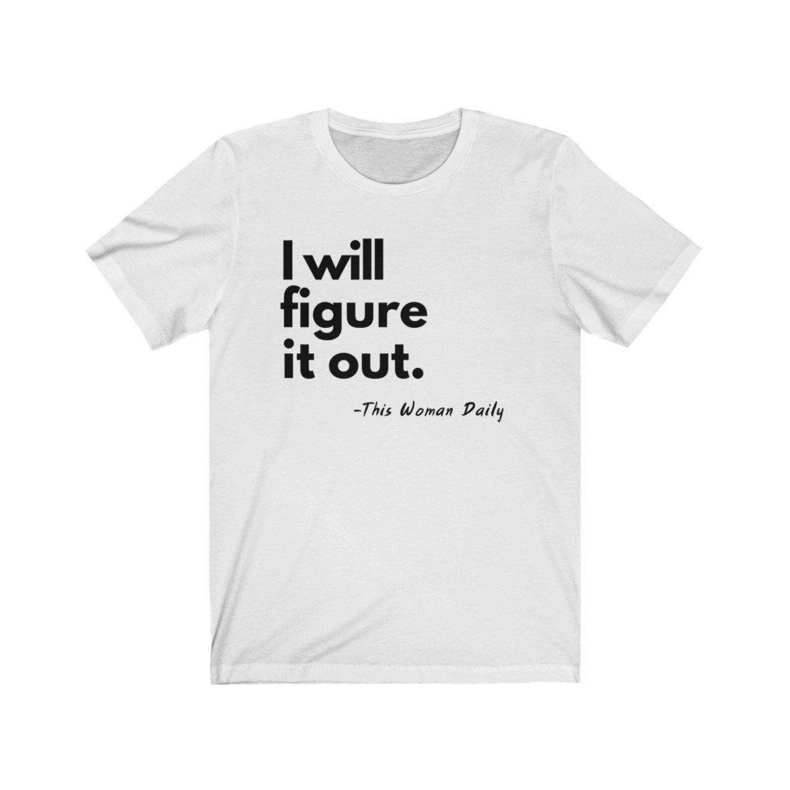 I Will Figure It Out Premium Unisex T-shirt - Etsy
