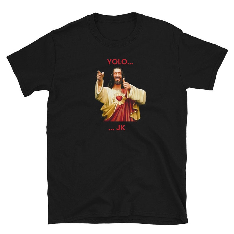 YOLO...JK Jesus T-shirt - Etsy