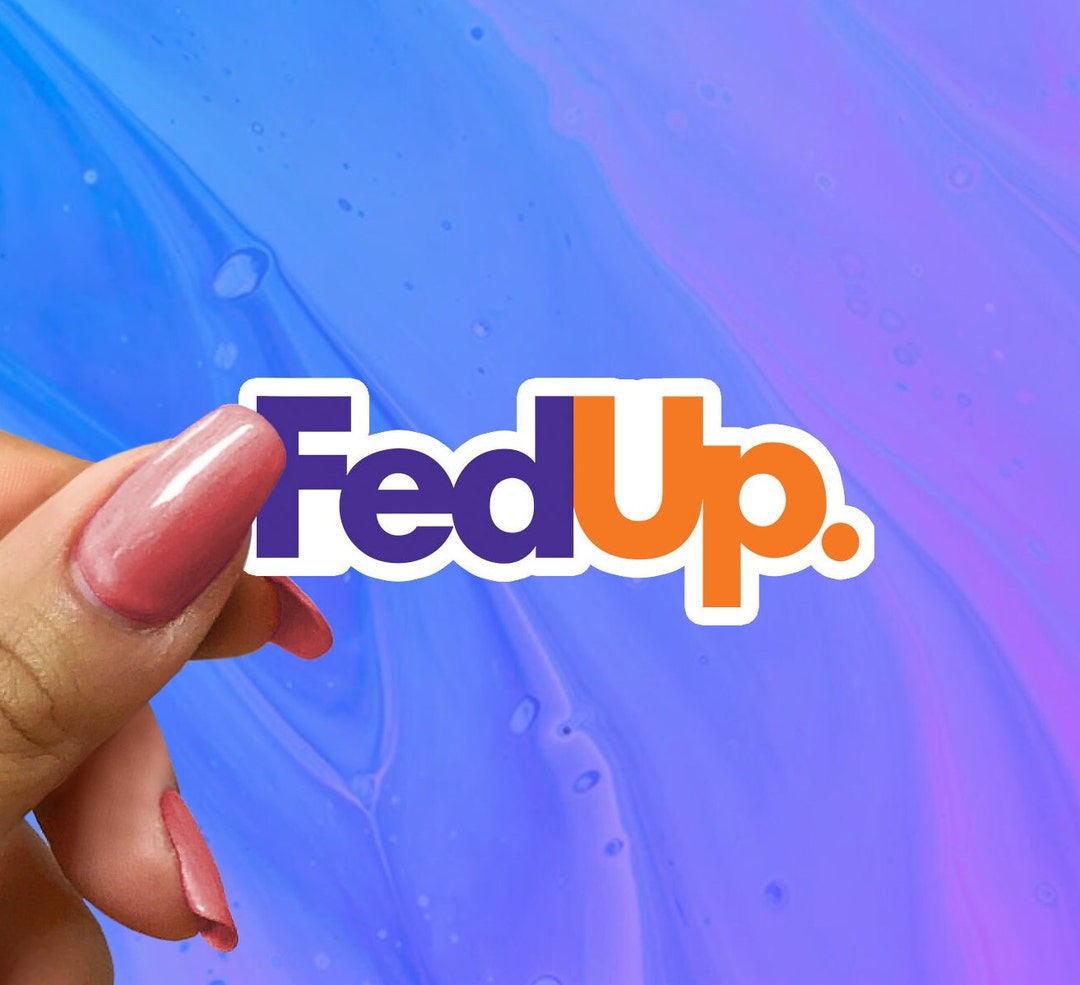 Fedup Sticker, Funny Saying Sticker, Funny Sticker, Funny Laptop Decal ...