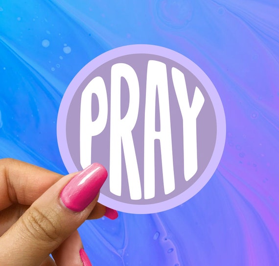 Pray Sticker Motivational Sticker Funny Stickers Laptop | Etsy