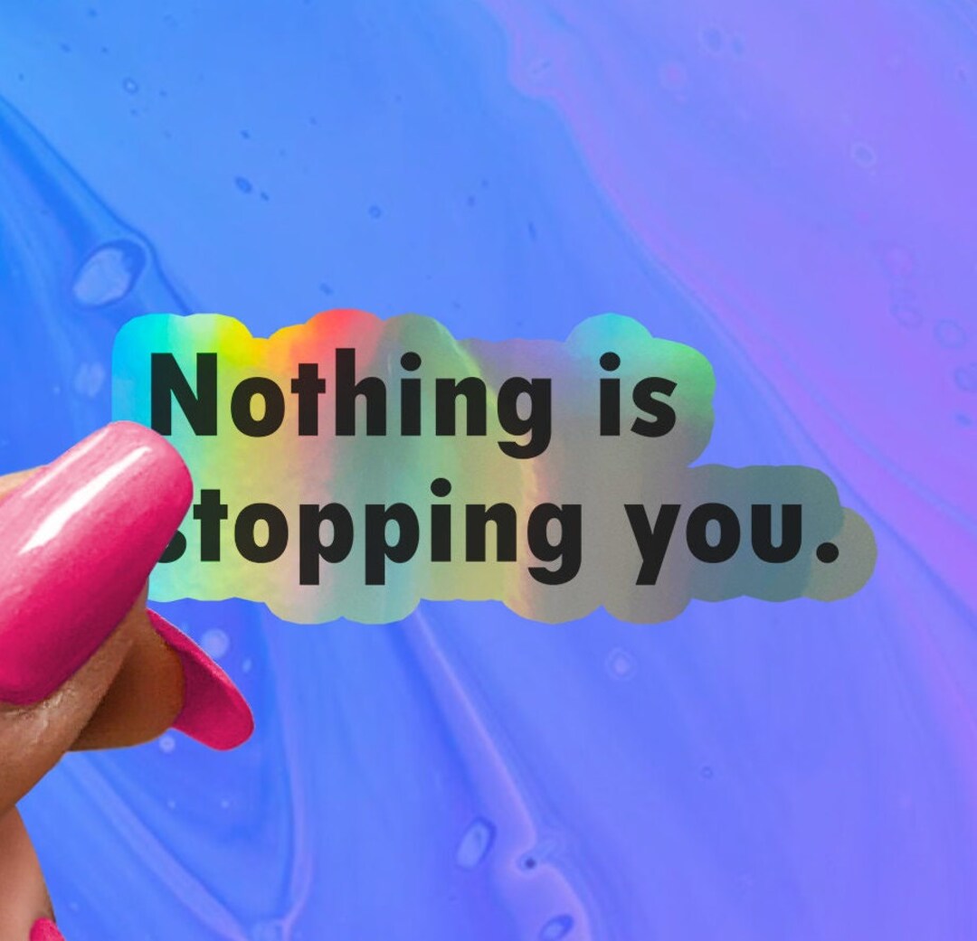 Motivational 'nothing is Stopping You' Glossy Vinyl Sticker - Etsy