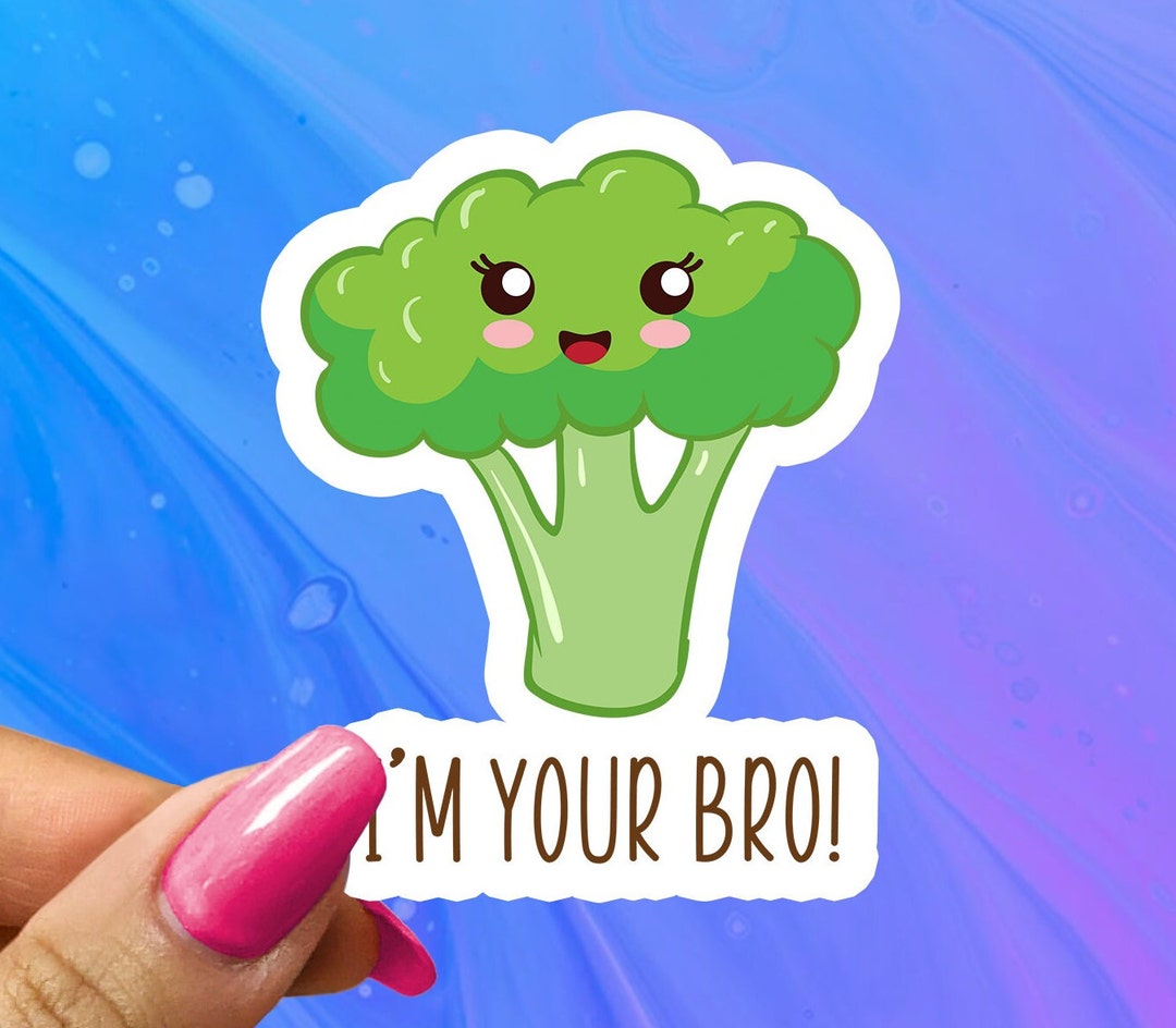 Broccoli Sticker, I'm Your Bro!, Funny Punny Decals, Computer and Water ...