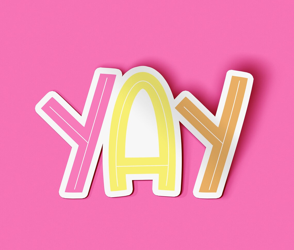 YAY Sticker Positive Quote Sticker Positivity Sticker | Etsy
