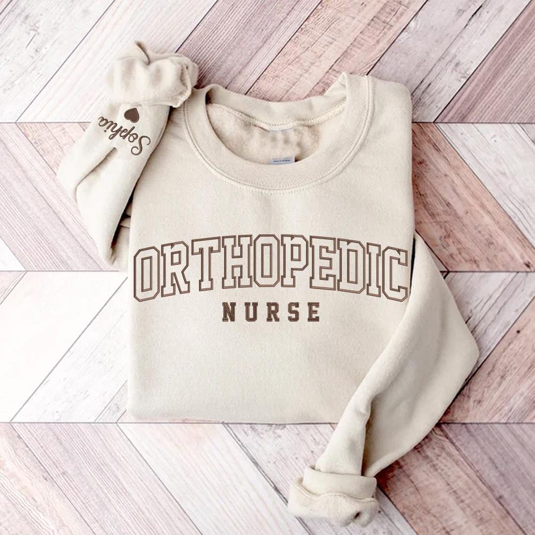 Personalized Embroidered Orthopedic Nurse Sweatshirt Shirt Hoodie ...