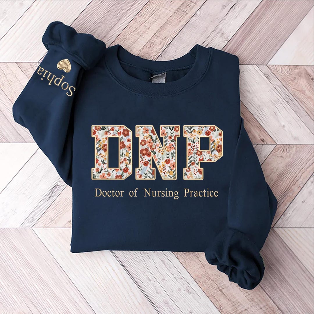 Custom Embroidered Doctor of Nursing Practice Sweatshirt,personalized ...