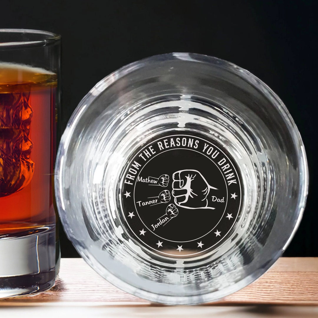 Custom to Dad Whiskey Glass, From the Reasons You Drink, Dad and Kids ...