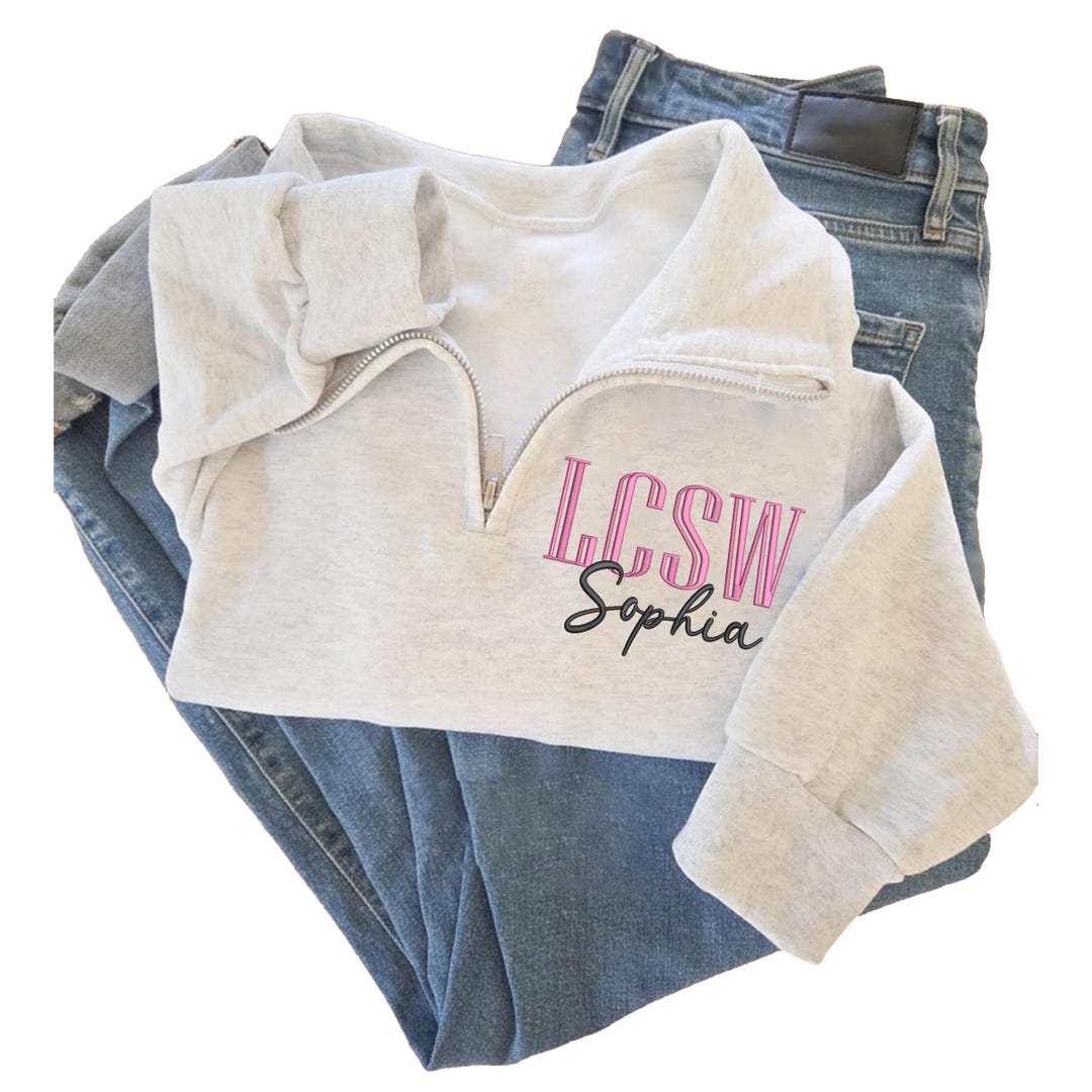 Personalized LCSW Quarter Zip Sweatshirt, LCSW Shirt, LCSW Gift, Licensed Clinical Social Worker ...