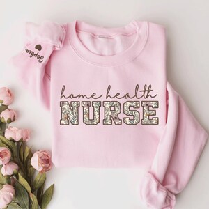 Custom Floral Applique Home Health Nurse, Home Health Nurse T-shirt ...