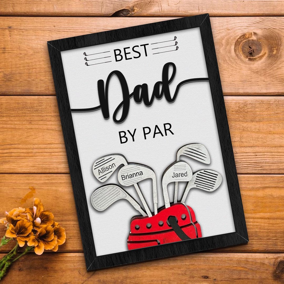 Personalized Dad or Grandpa Golf Sign, Best Dad by Par Fathers Day ...
