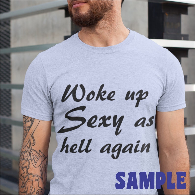 Woke Up Sexy As Hell Again Svg Funny Quotes Inspirational Etsy Canada