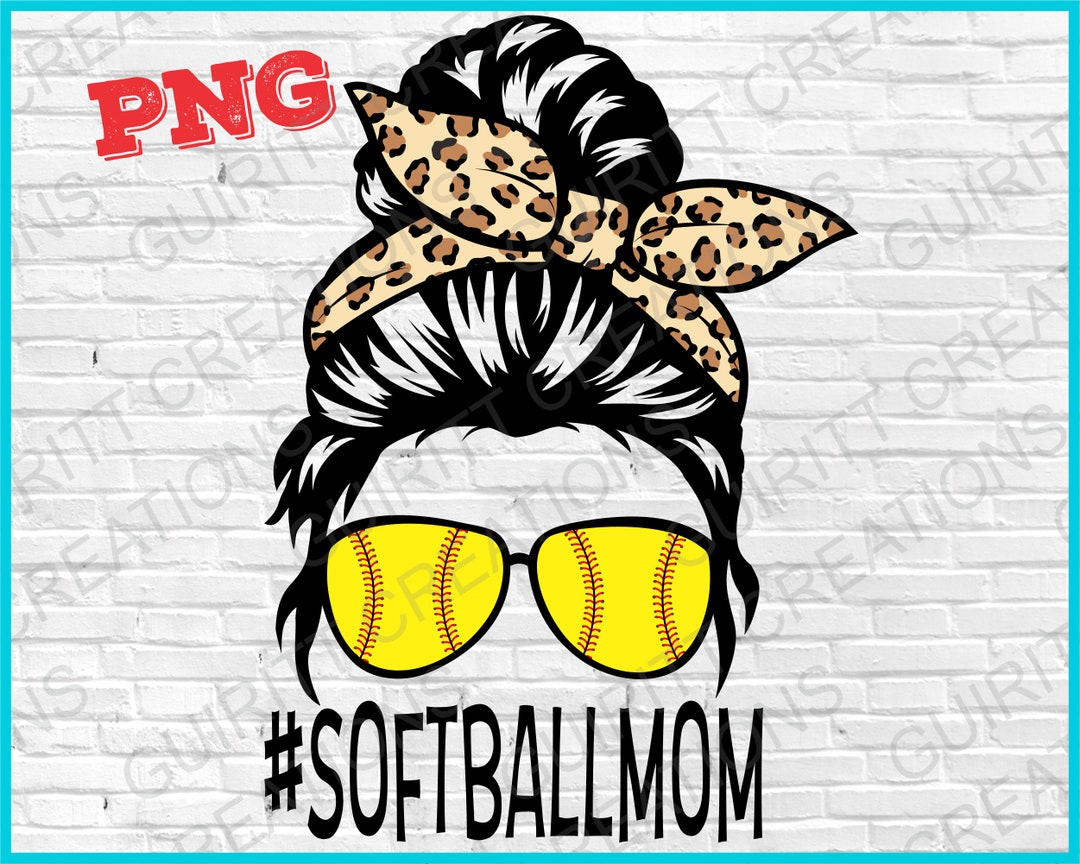 Softball Mom PNG Mom Life PNG Softball Cheetah Mom Png Messy Bun Mom ...