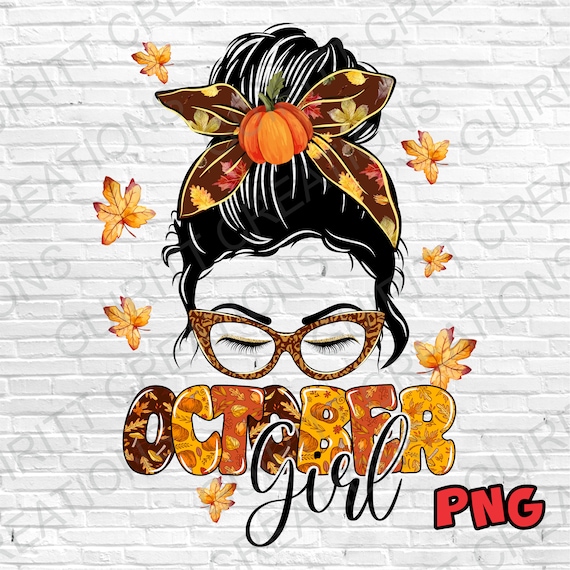 October Girl PNG Halloween Png October Girl Sublimation - Etsy