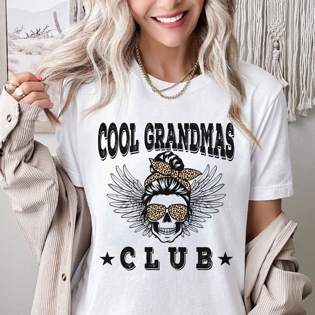 Cool Grandmas Club T-shirt Messy Bun Skull Mom Life Shirt Funny Grandma ...
