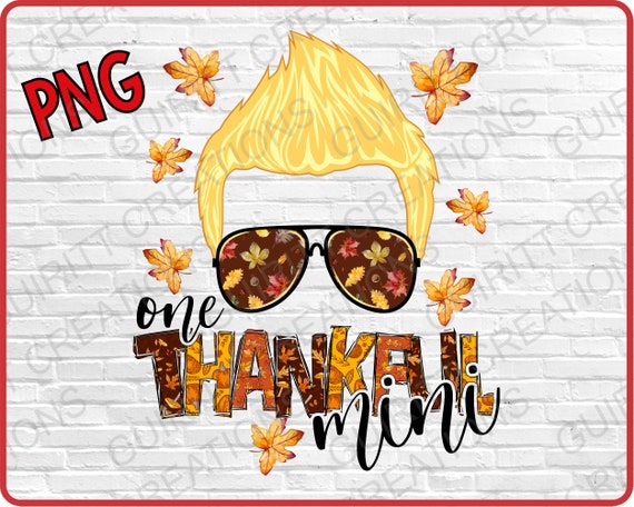 One Thankful Mini Png Thanksgiving Png One Thankful Blonde - Etsy
