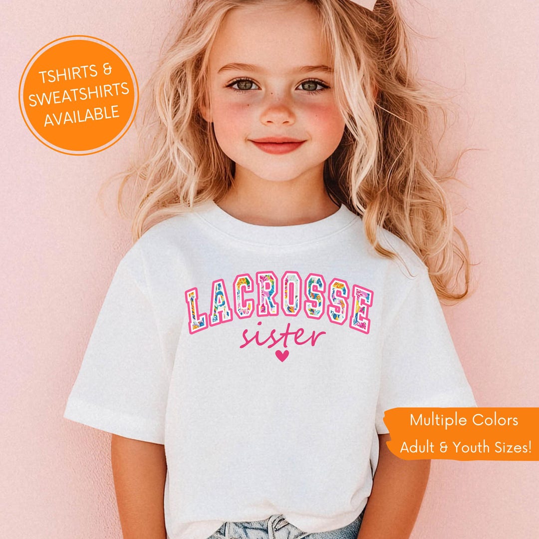 Kids Lacrosse Shirt, Custom Lacrosse Sister Tshirt, Floral Aesthetic ...