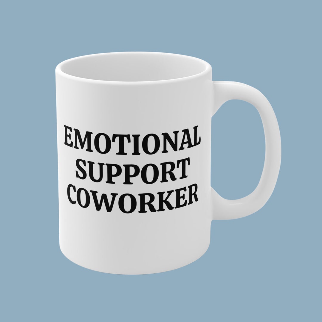 Emotional Support Coworker Mug, Work Friend Mug, Work Bestie Mug ...