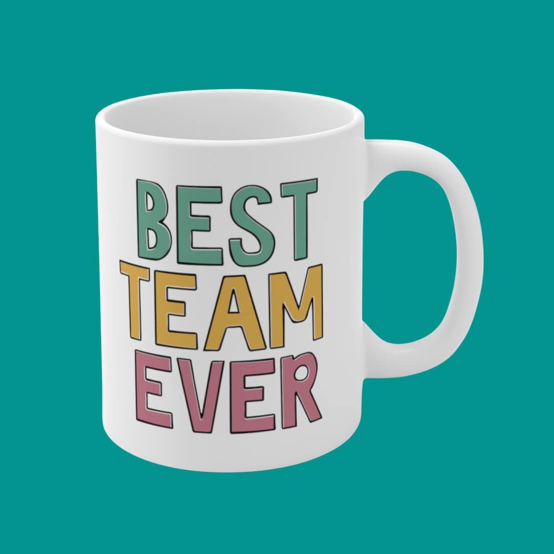 Best Team Ever Mug, Work Team Gifts, Mugs for Employees, Teammate Gift ...