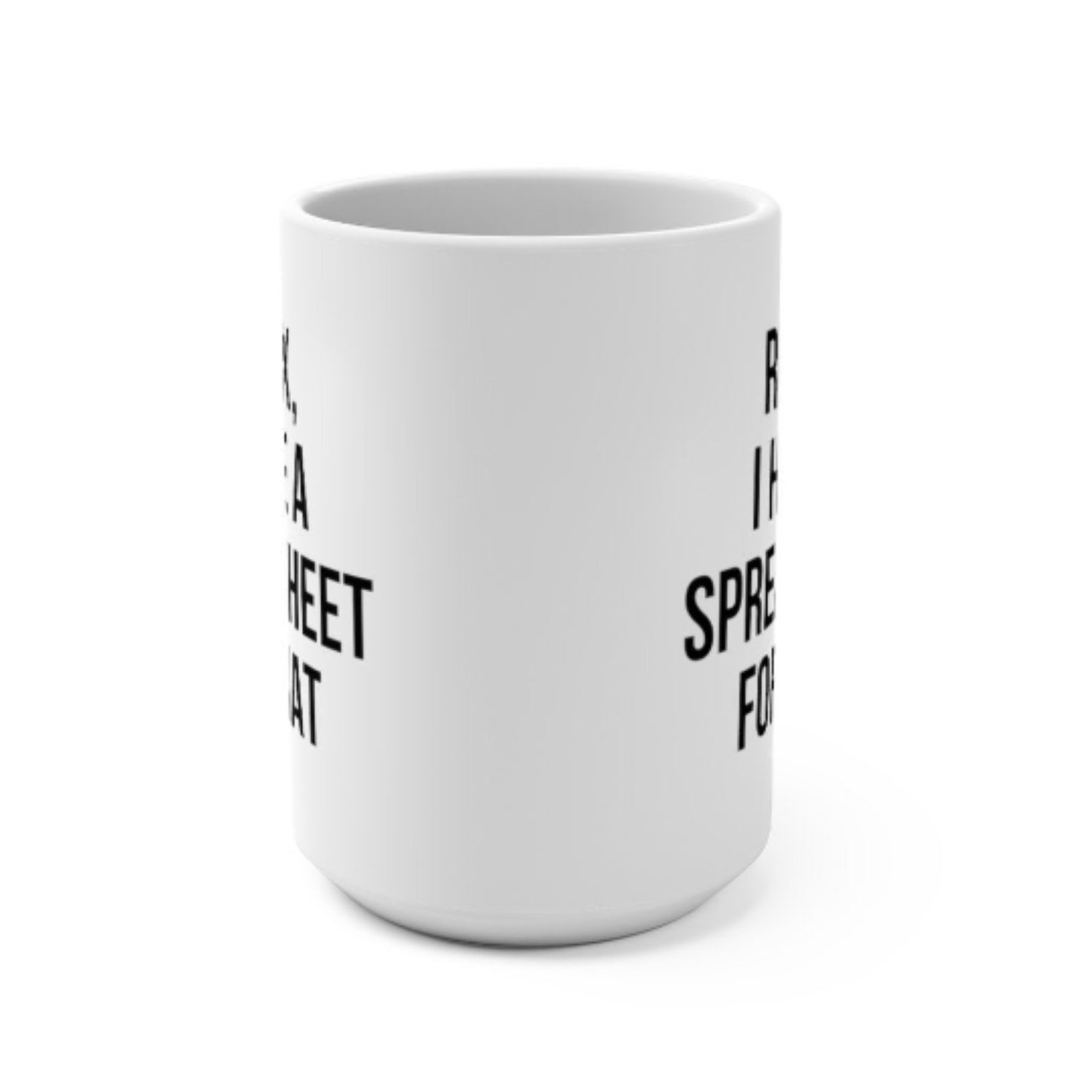 Spreadsheet Mug Relax I Have A Spreadsheet For That | Etsy