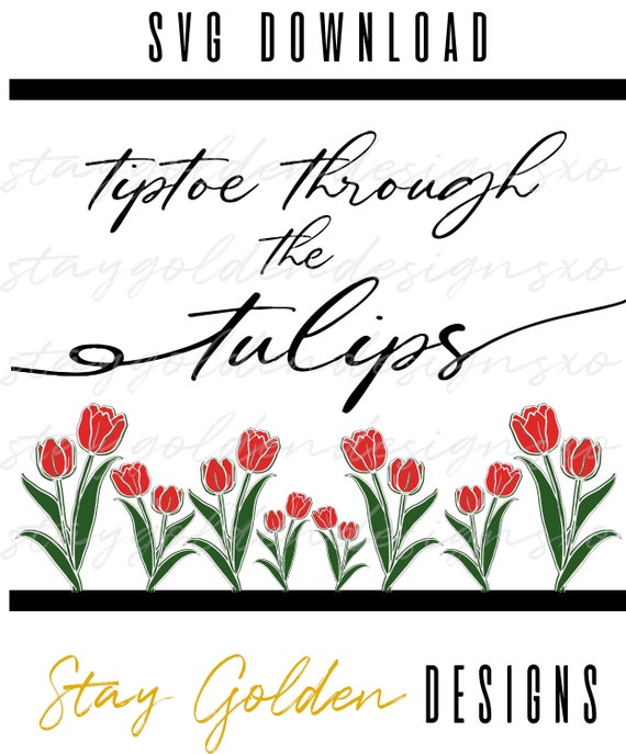 Tip Toe Through the Tulips Clipart SVG Digital Download | Etsy