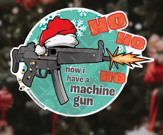 Die Hard Now I Have A Machine Gun Ho Ho Ho MP5 Sticker | Etsy