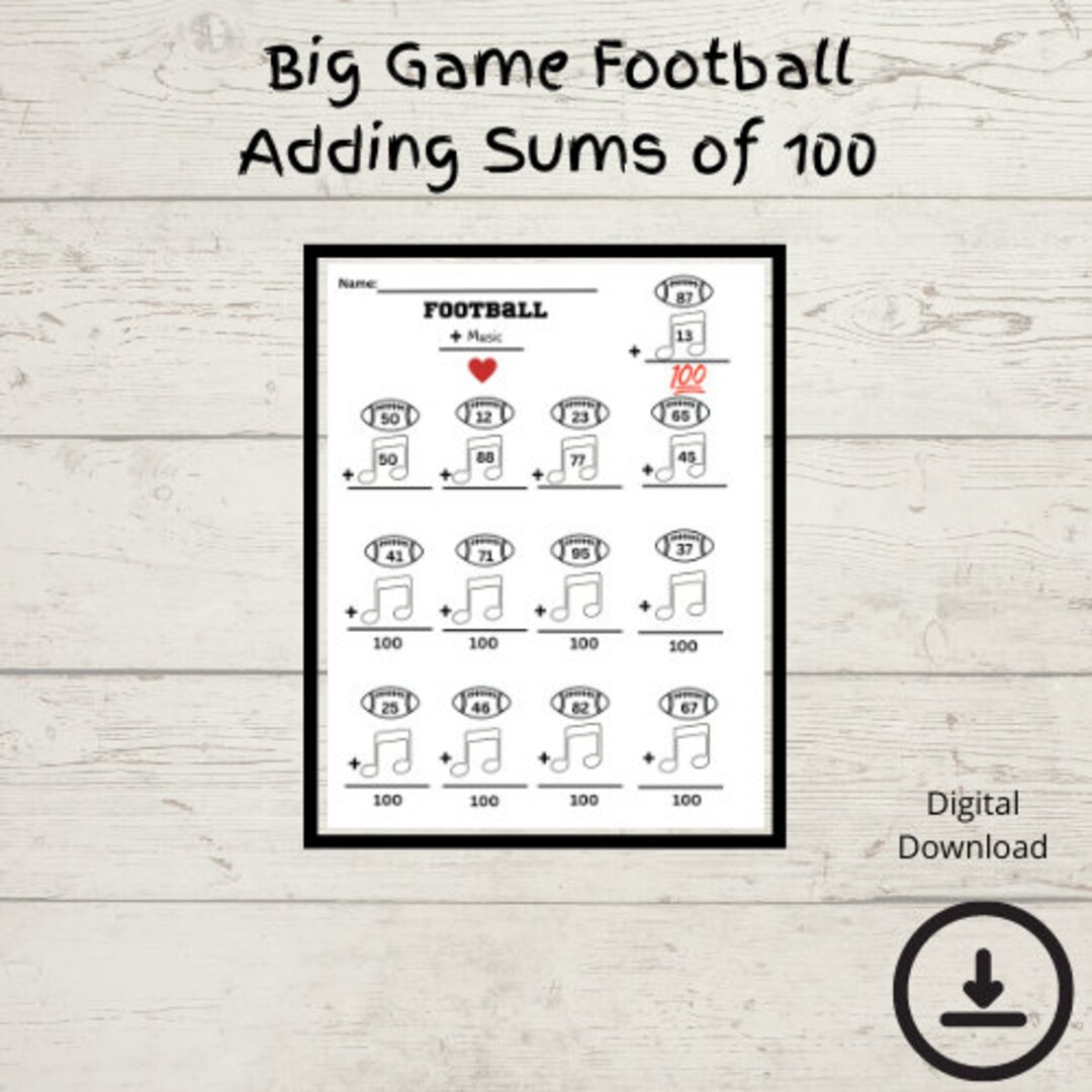 Big Game Themed Worksheet | Football Worksheet |adding With Sums of 100 ...