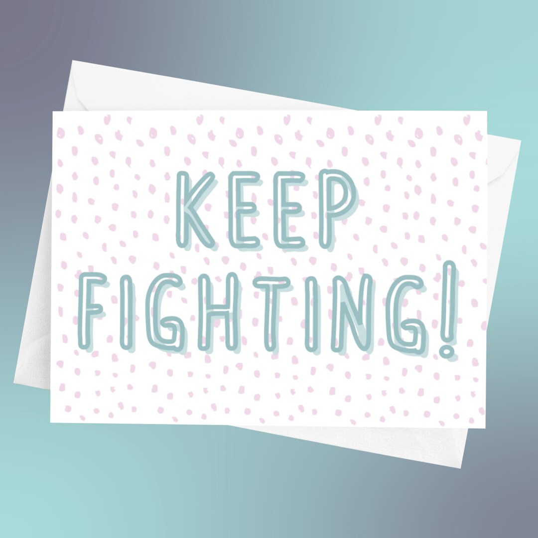 Keep Fighting Encouragement Greeting Card - Etsy