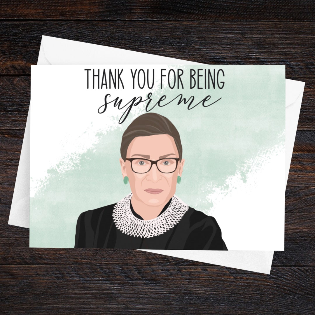Thank You for Being Supreme; RBG Greeting Card - Etsy