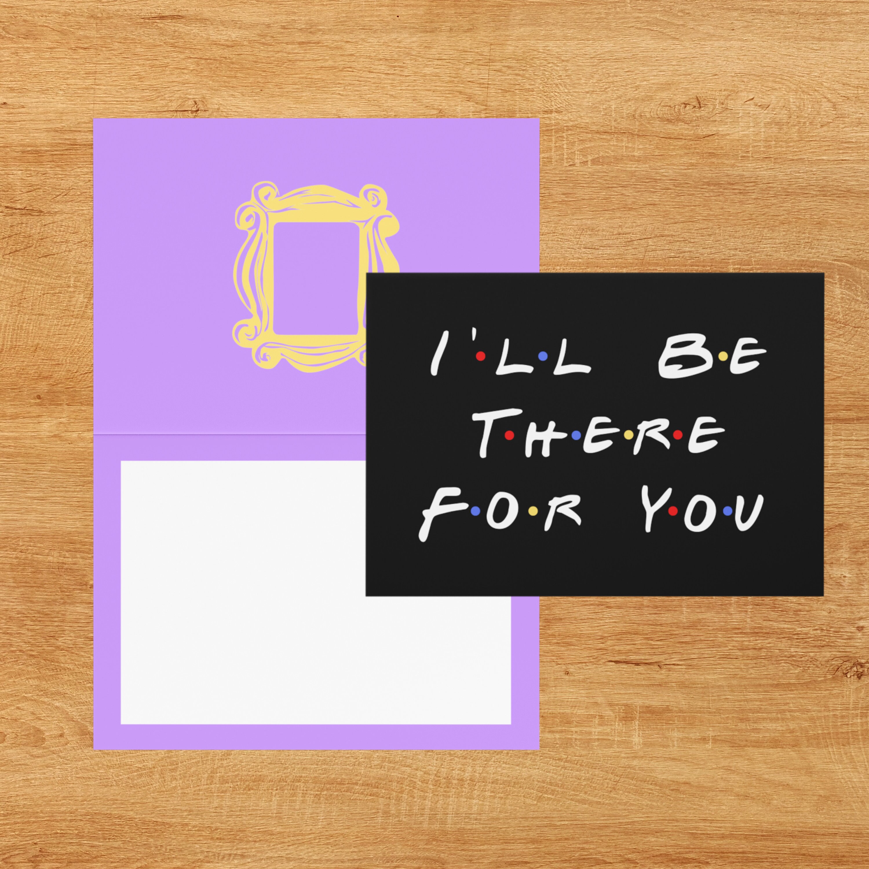 I'll Be There for You; Friends Themed Card - Etsy