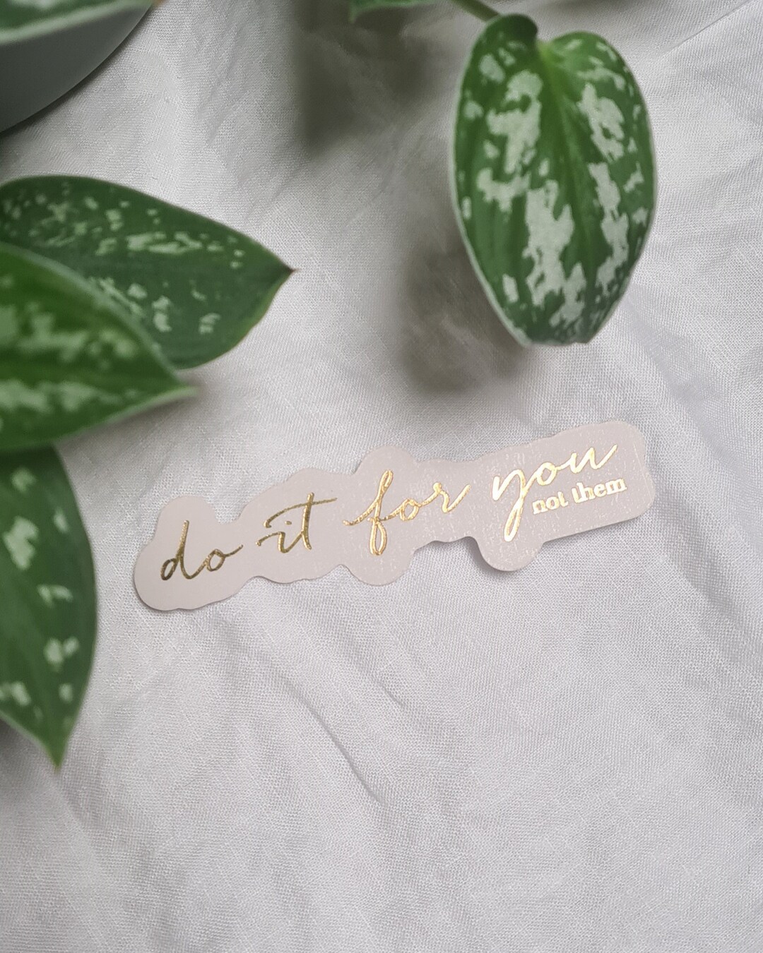 Vinyl Sticker Quote Sticker Do It for You Not Them Gold Foil Frosted ...
