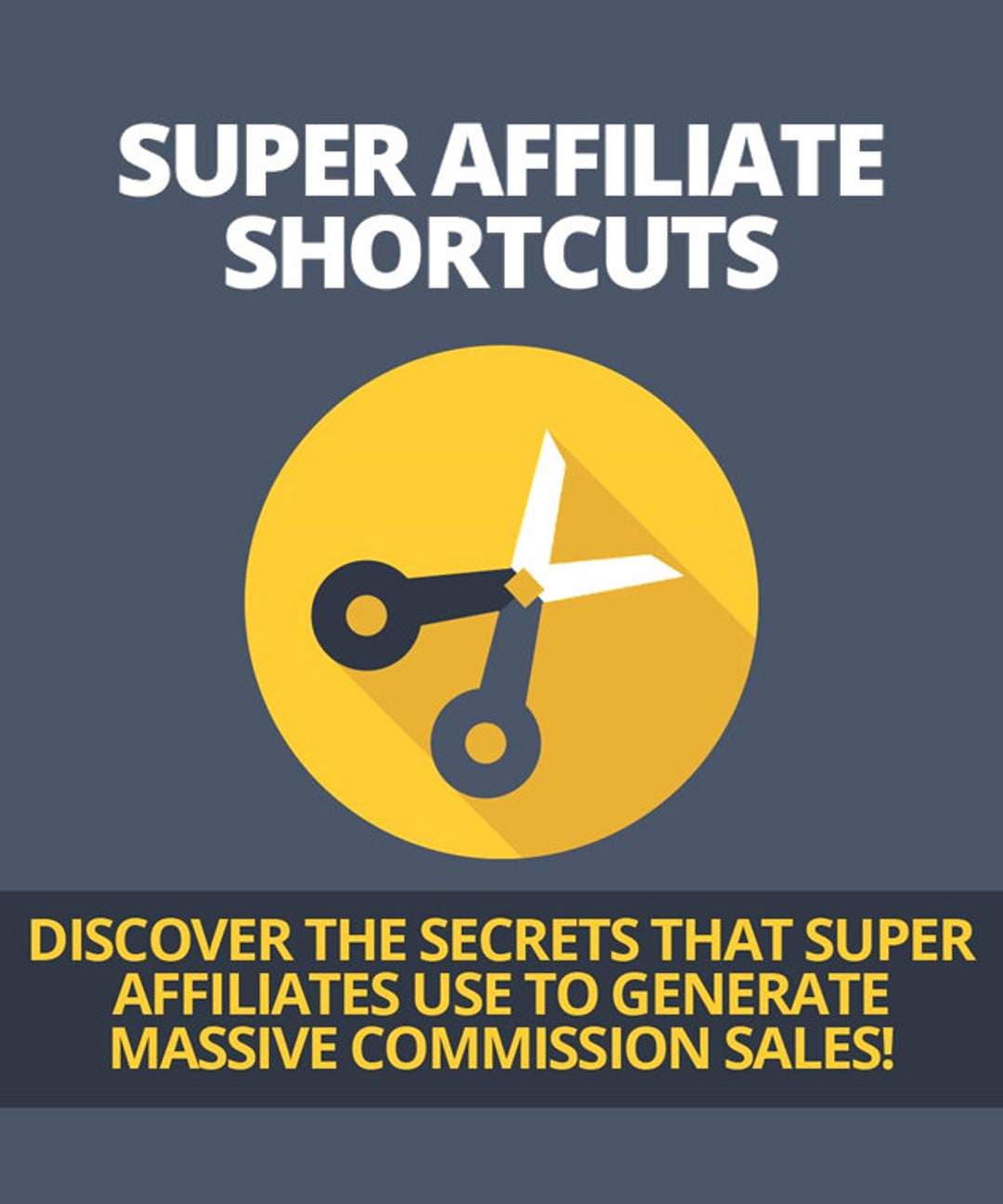 Super Affiliate Shortcuts Secrets to Generate Massive Sales E-book ...