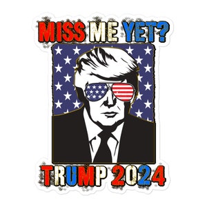 Funny Vintage Miss Me yet Trump Bumper Sticker Cool Trump Decal Trump ...