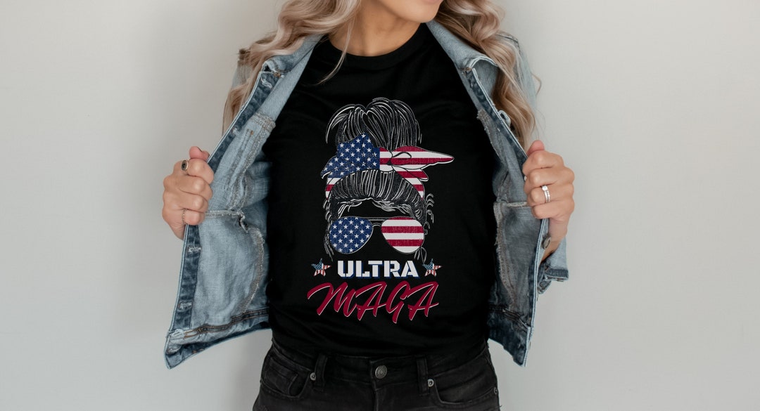 Ultra Maga T-shirt for Women With American Woman Messy Bun Sunglasses ...