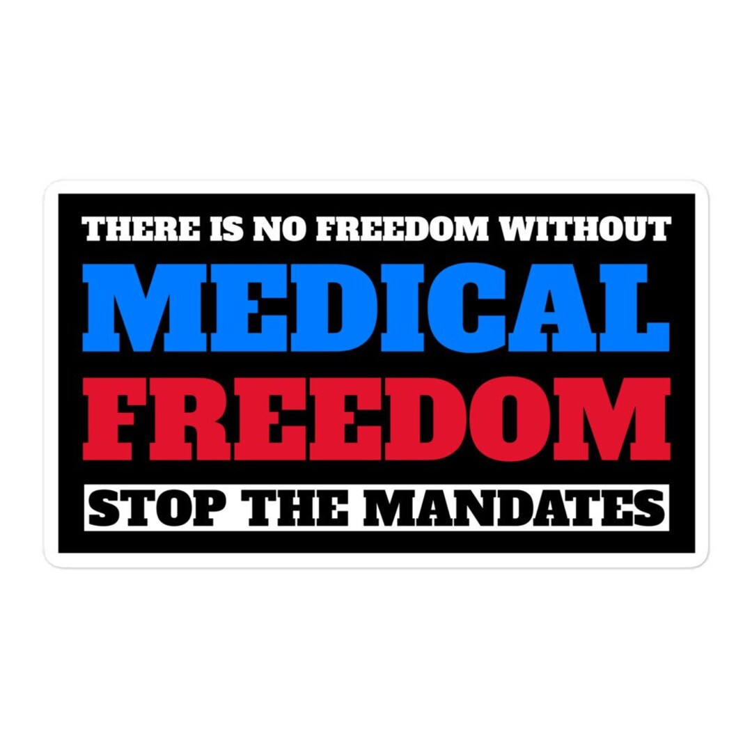 Medical Freedom Sticker Stop the Mandates Decal Pro-freedom - Etsy