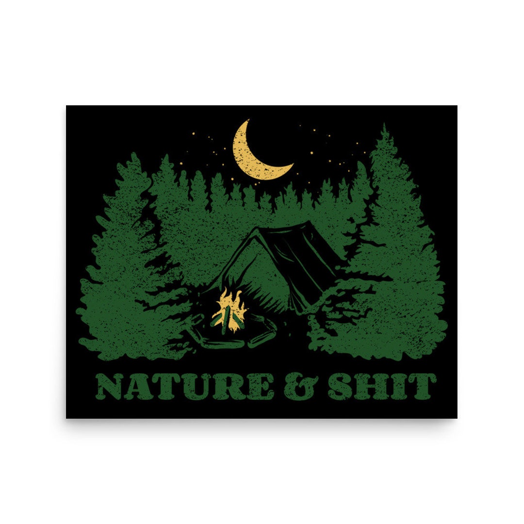 Funny Nature and Shit Poster for the Nature Lover With a Sense of Humor ...