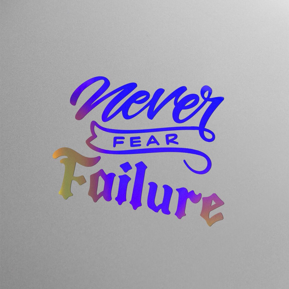 Never Fear Failure - Sticker 3" W X 3" H Die Cut - Etsy