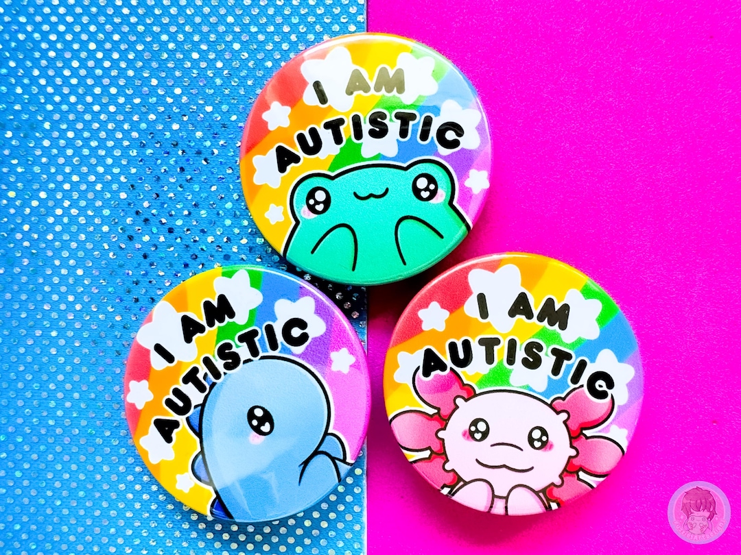 Autistic Pin Button Badge, Frog, Dinosaur, Axolotl - Etsy UK