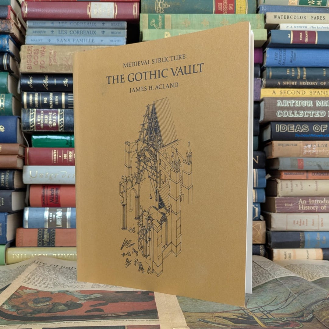 Medieval Structures: the Gothic Vault 1972 Vintage Art Book Gothic ...