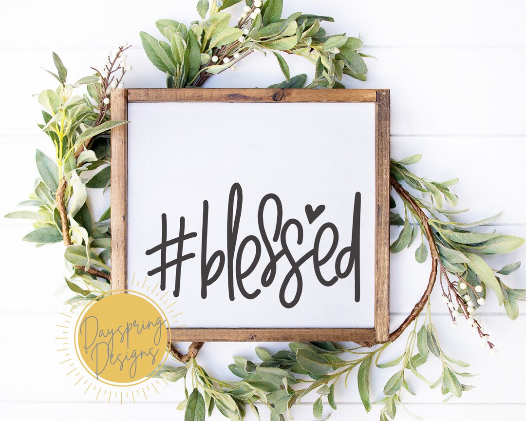 Blessed | INTERCHANGEABLE Farmhouse Frame | Gift | Seasonal Decor ...