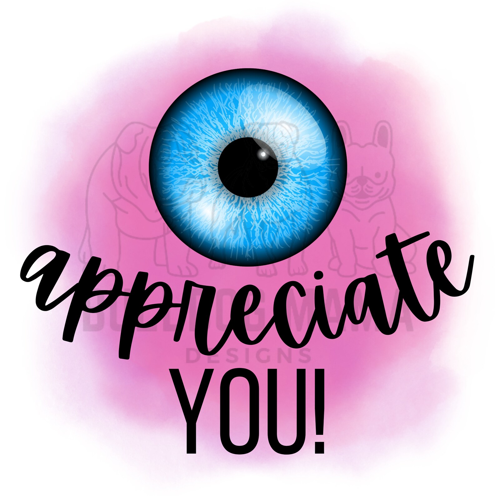 EYE Appreciate You/ophthalmology/optometry/optician/eye Ball Humor ...