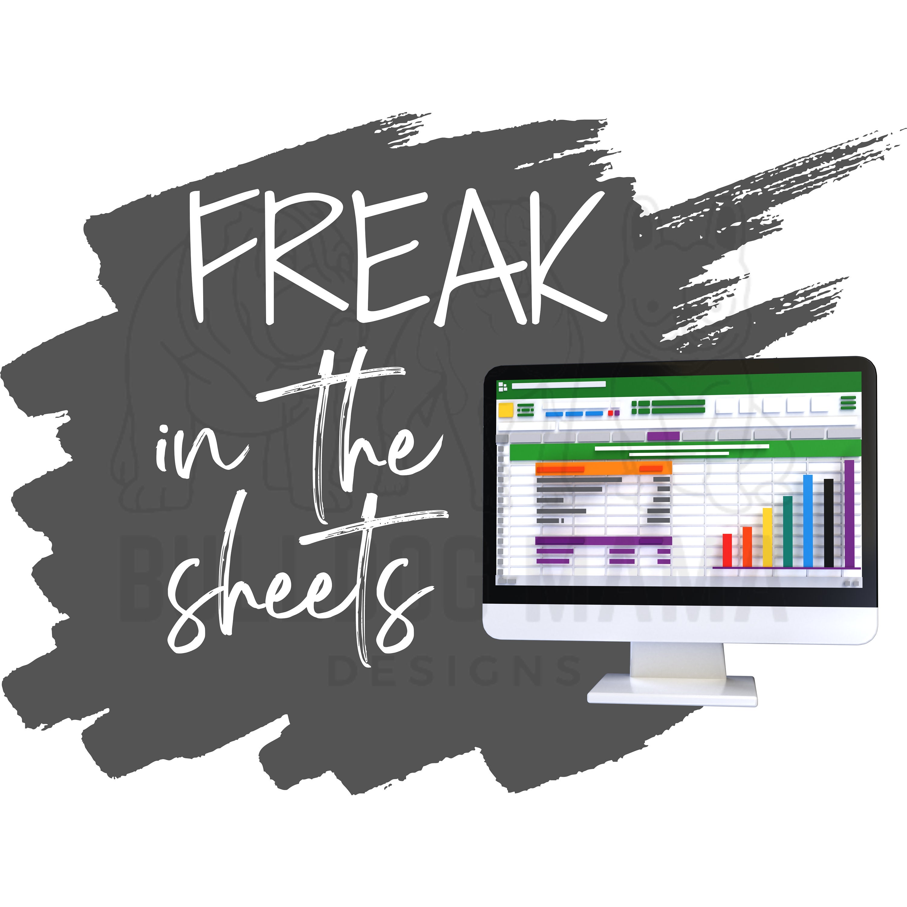 Freak in the Sheets/excel Spreadsheet/office Humor INSTANT DOWNLOAD PNG ...