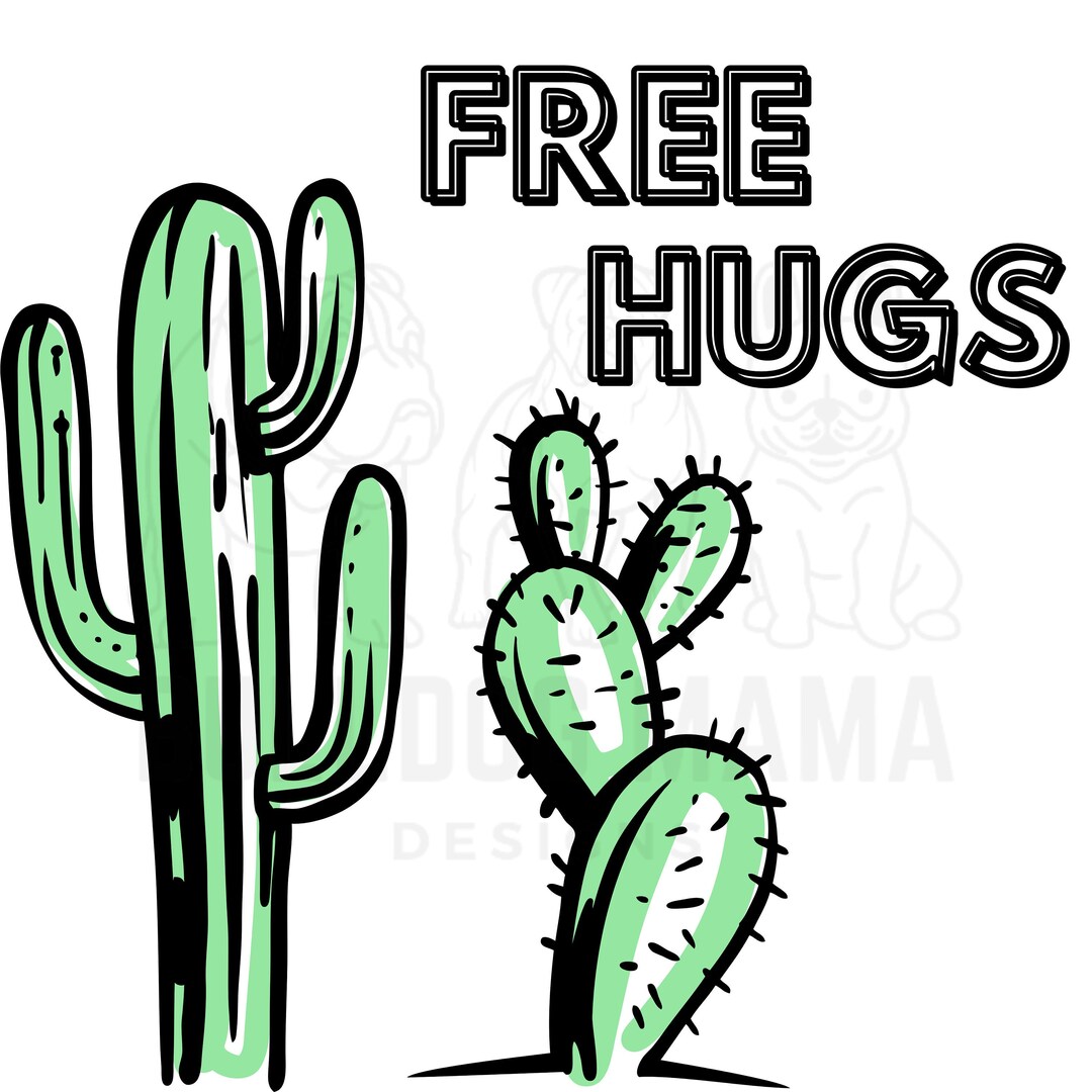 Free Hugs Cactus *instant Download* - Etsy