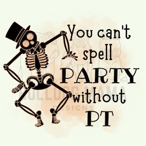PT Party/physical Therapy/orthopedic Humor/hip Doctor/md/medical Office ...