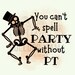 PT Party/physical Therapy/orthopedic Humor/hip Doctor/md/medical Office ...
