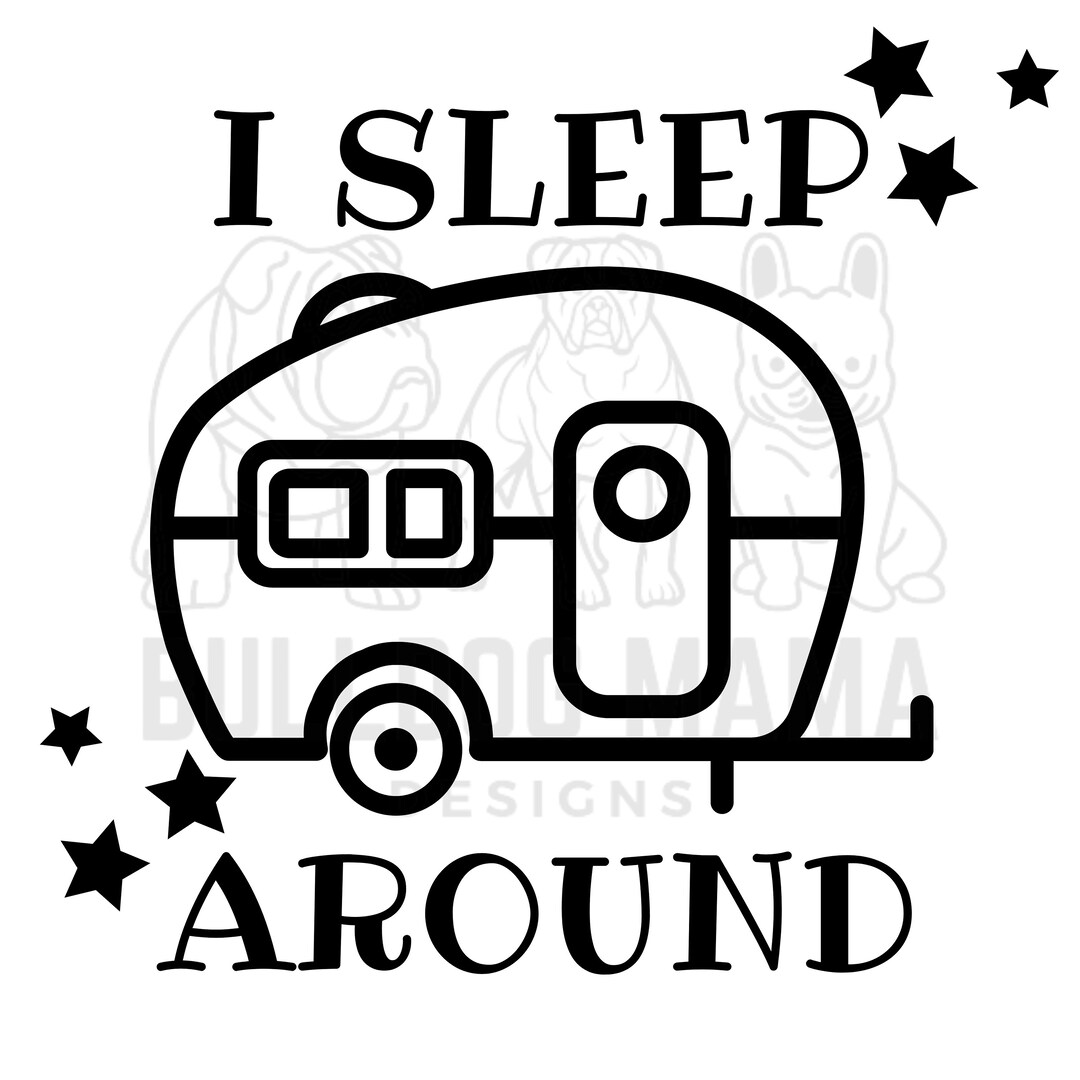 I Sleep Around / Camper Life / Nomad Life / Under the Stars / Camping ...