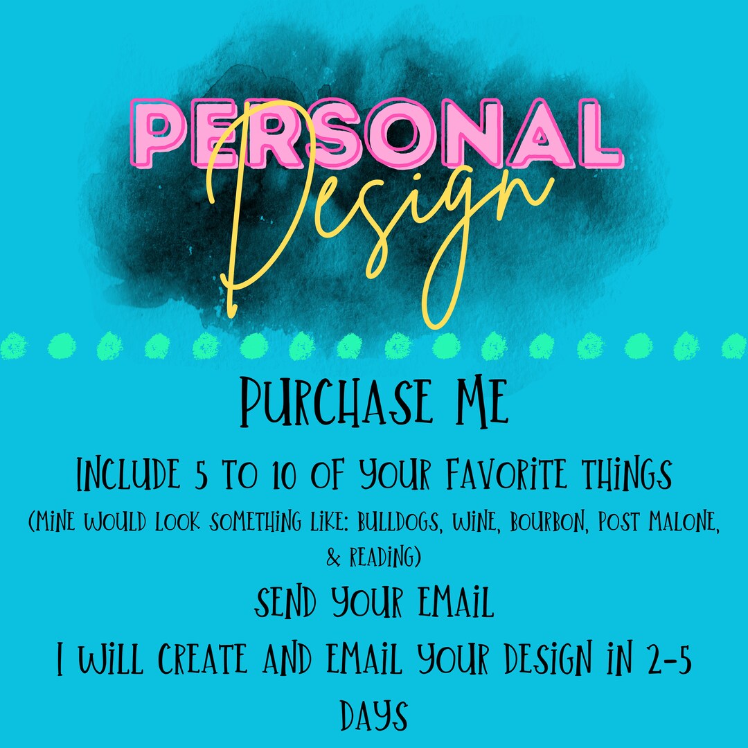 Personalized PNG Design / Your Favorite Things Vs. My Interpretation ...