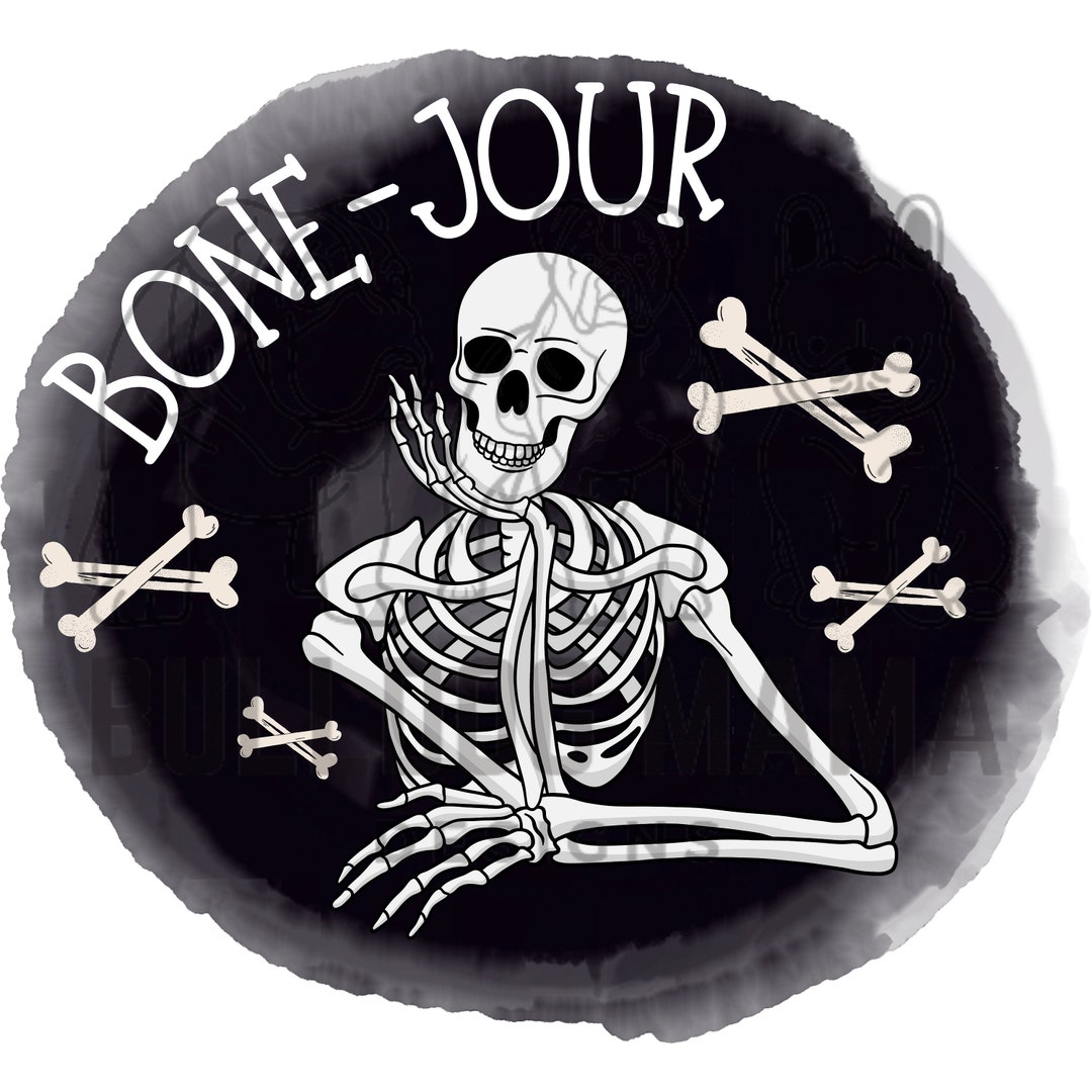 Bone-jour/physical Therapy/orthopedic Humor/hip Doctor/md/medical Office/sublimation Design/png ...