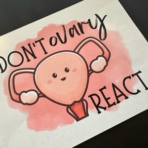 Don't Ovary React / OB Gyn Doctor / Female Anatomy Humor / Ovaries ...