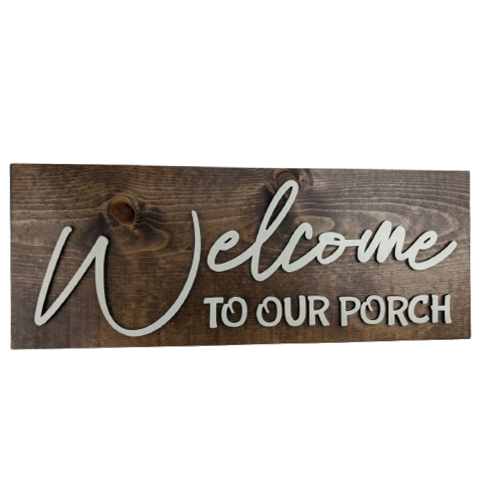 Welcome to Our Porch Welcome Sign, Stained Wood With White Cut Out ...